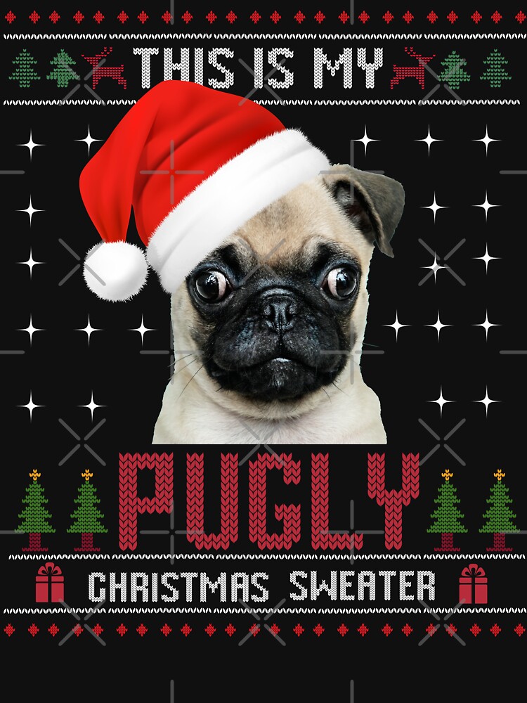 "Pugly Christmas Sweater Pug Merry Pugmas 2022" T-shirt for Sale by ...