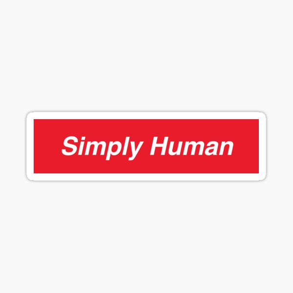 "Simply Human" Sticker for Sale by VandoorLabs | Redbubble