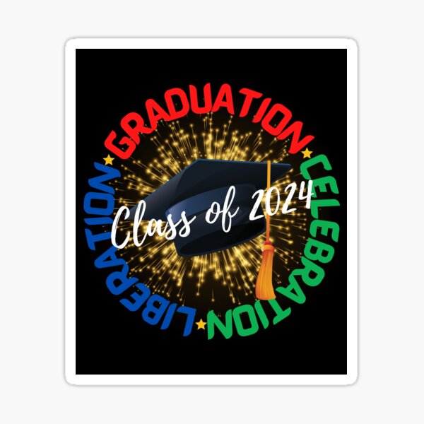 "GRADUATED 2024, GRADUATION, LIBERATION, CELEBRATION, CLASS OF 23 ...