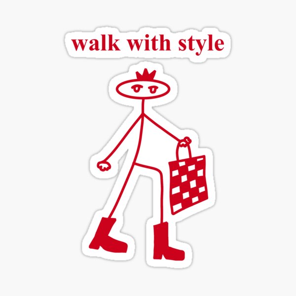 "walk with style" Sticker for Sale by onyourown | Redbubble