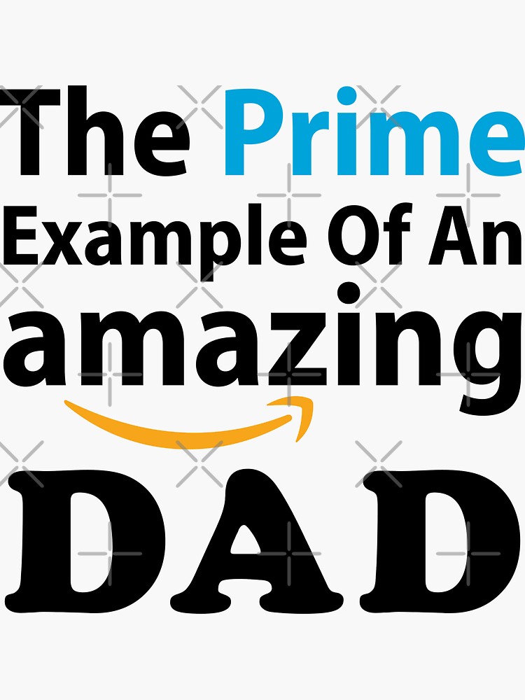 "Prime Example Of An Amazing Dad" Sticker for Sale by Dinudi | Redbubble