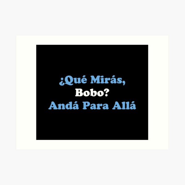 "Qué Miras Bobo Meme Funny - qué mirás bobo, andá pa' allá - Funny ...