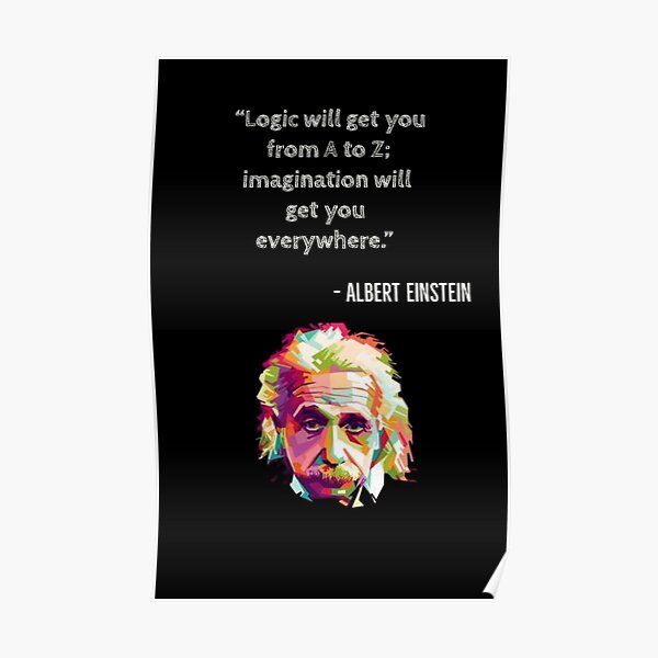 "Inspirational Quote - Imagination - Albert Einstein " Poster for Sale ...