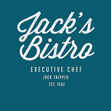 "Jack's Bistro - Executive Chef Jack Tripper Est. 1982" Essential T ...