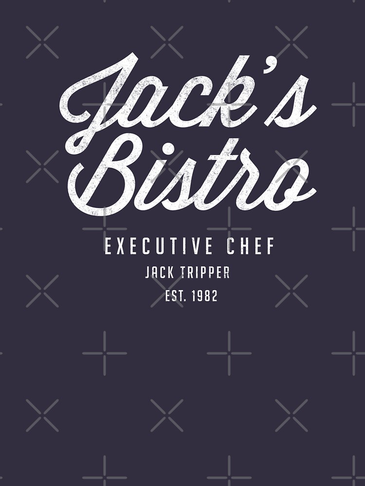 "Jack's Bistro - Executive Chef Jack Tripper Est. 1982" T-shirt for ...