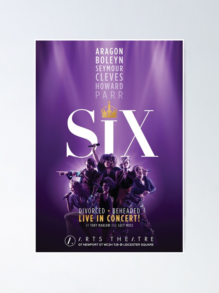 "SIX THE MUSICAL POSTER" Poster for Sale by Leyzel | Redbubble