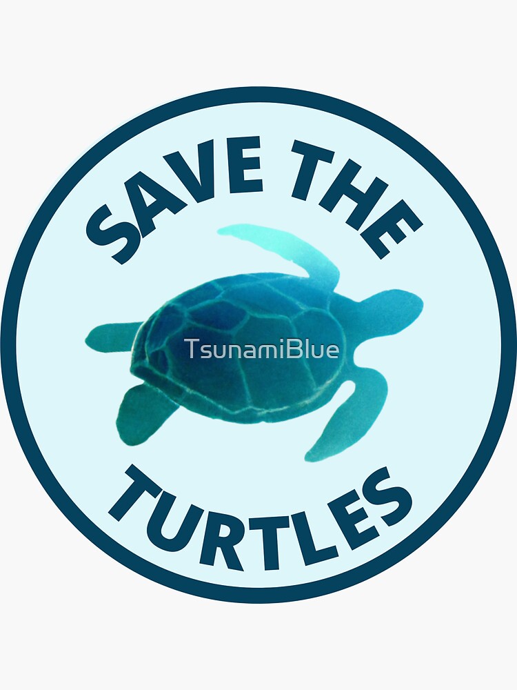 "SAVE THE TURTLES" Sticker for Sale by TsunamiBlue | Redbubble