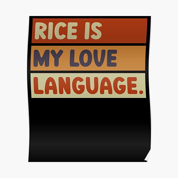 "Rice Is My Love Language" Poster for Sale by GCFULLA | Redbubble
