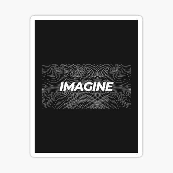 "IMAGINE" Sticker for Sale by Your-article | Redbubble