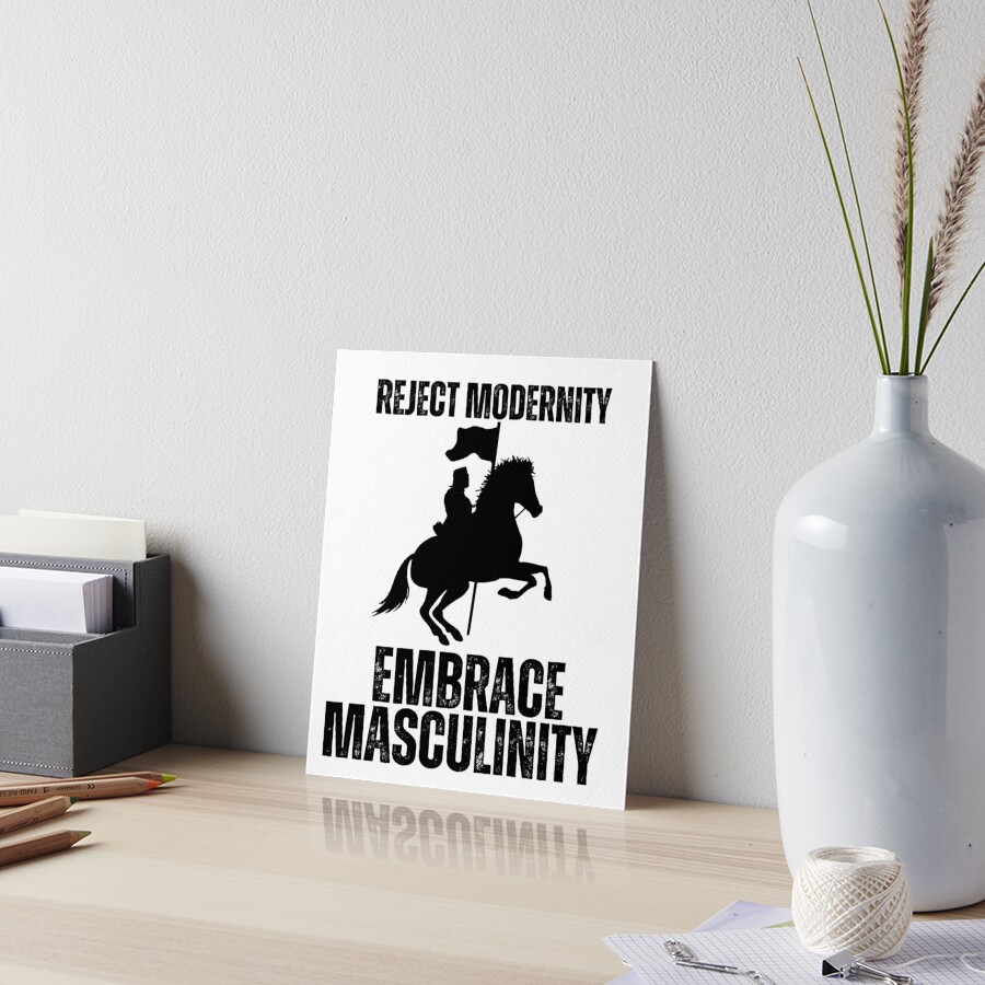 " Reject Modernity Embrace Masculinity- Stoicism self improvement" Art ...