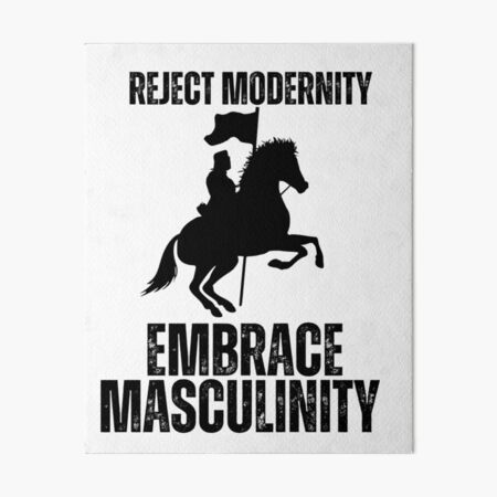 " Reject Modernity Embrace Masculinity- Stoicism self improvement" Art ...