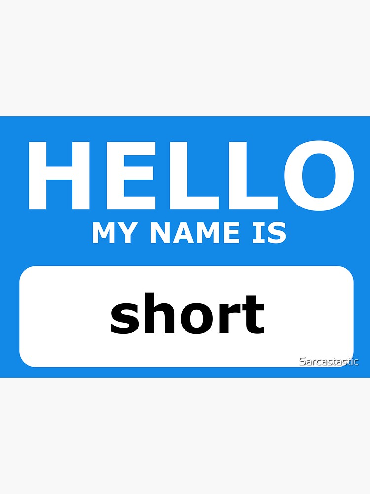 "Hello My Name Is Short BLUE Nametag " Sticker for Sale by Sarcastastic ...