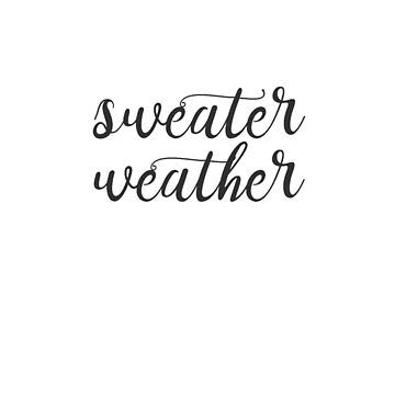 "sweater weather" Sticker for Sale by ejpearllim | Redbubble