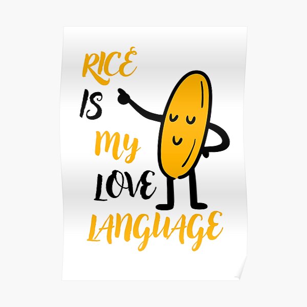 "Rice Is My Love Language" Poster for Sale by Allexiadesign | Redbubble