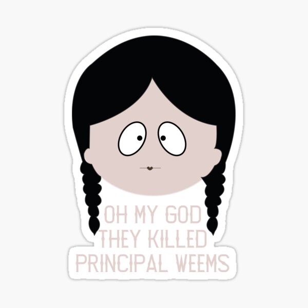 "Oh My God They Killed Principal Weems" Sticker for Sale by Bircanix ...