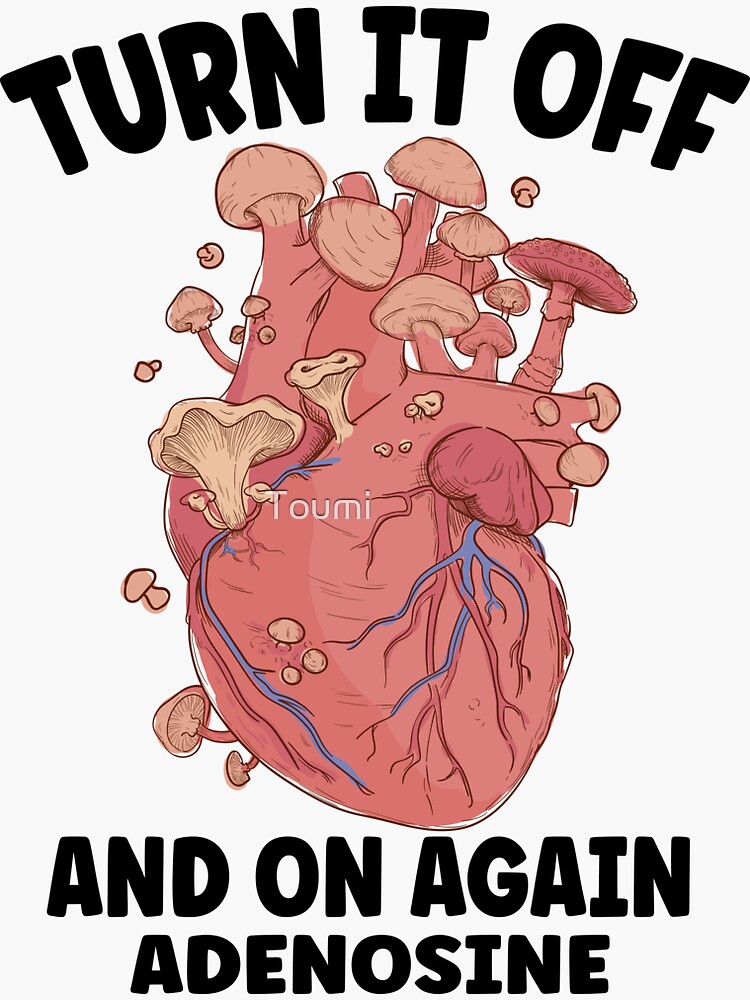 "Turn it off and on again Adenosine Cardiac Nurse" Sticker for Sale by ...