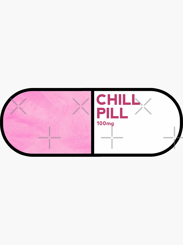 "Chill Pill" Sticker for Sale by mynameisliana | Redbubble
