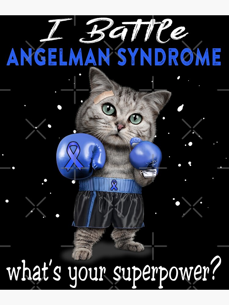 "Angelman Syndrome Warrior - I Battle Angelman Syndrome What Is Your Superpower?" Art Print for ...