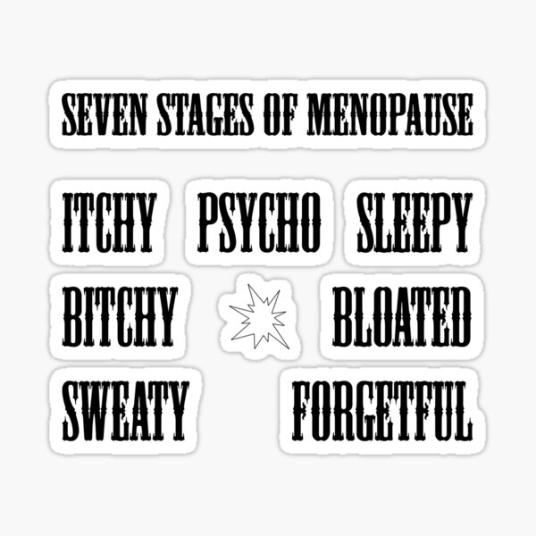 "Seven (7) Stages of Menopause" Sticker for Sale by BelloDesigns ...