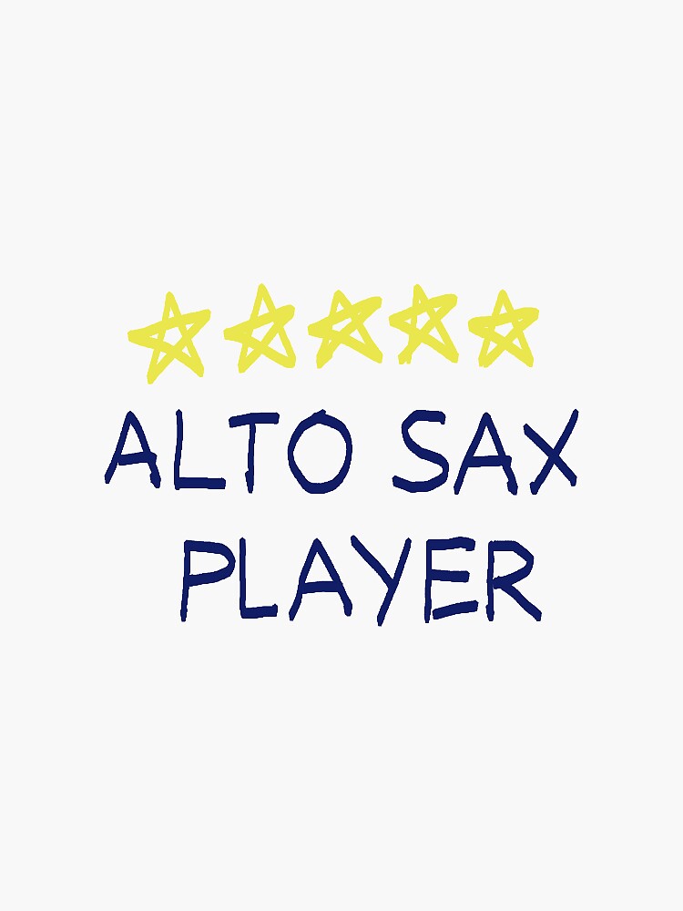 "5 star alto sax player " Sticker for Sale by VokkiSparkz | Redbubble