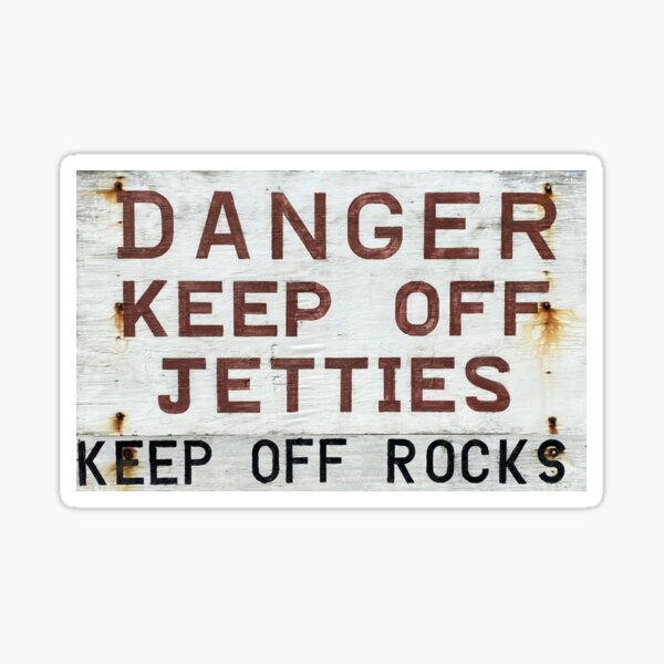 "Danger keep off the jetties wooden sign " Sticker for Sale by ...