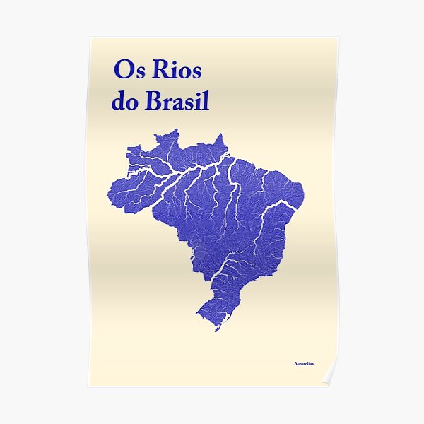 "Map of the rivers of Brazil (blue)" Poster for Sale by aurorelius ...