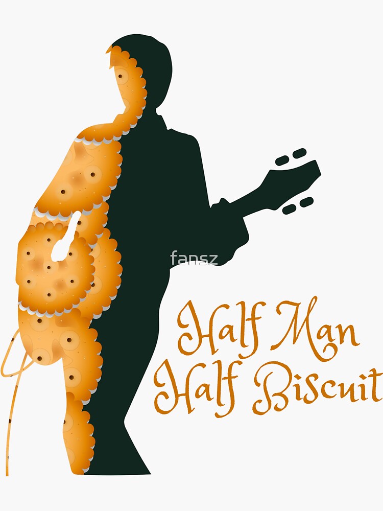 "Half Man Half Biscuit" Sticker for Sale by fansz | Redbubble
