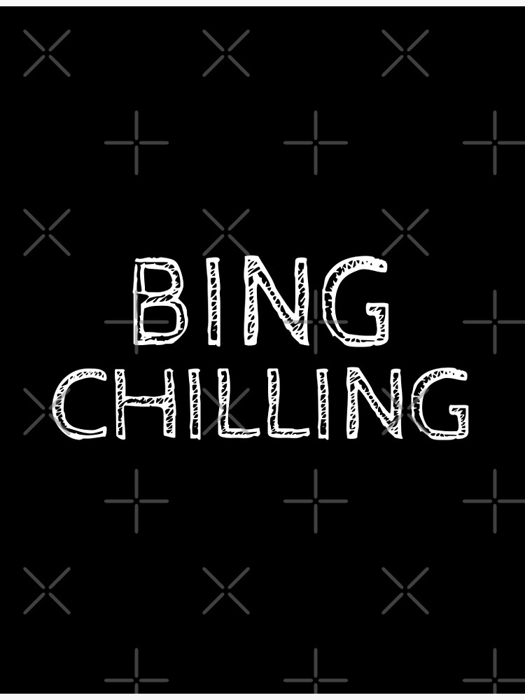 "Bing chilling trend funny meme" Poster for Sale by Fallbackdown ...