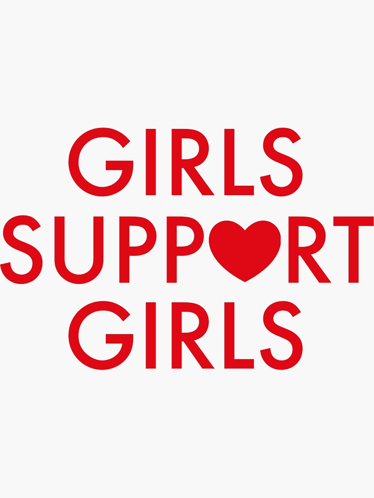 "Girls Support Girls" Sticker for Sale by jtrenshaw | Redbubble