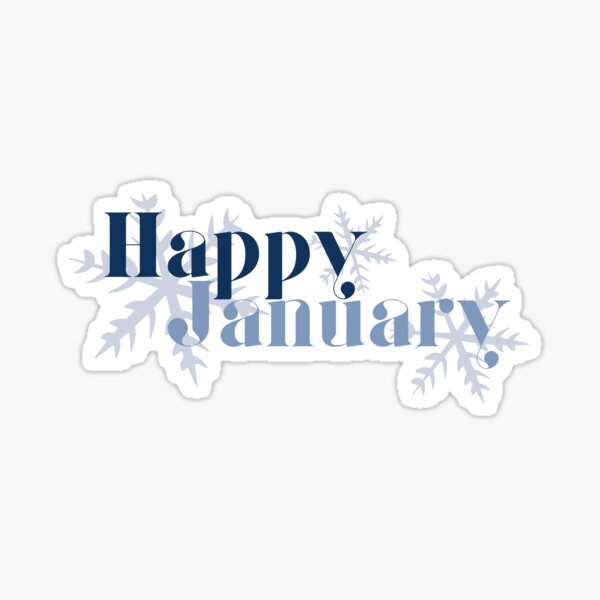 "Happy January" Sticker for Sale by BeCreativeArts | Redbubble