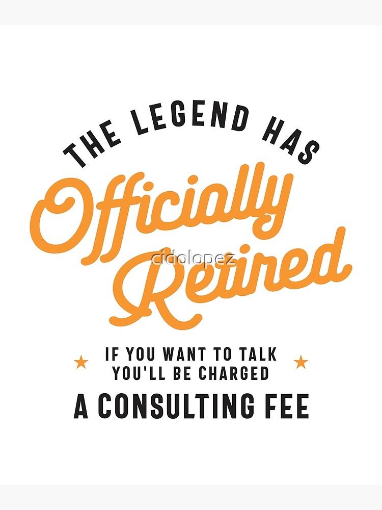 "The Legend Has Officially Retired Funny Retirement" Poster for Sale by ...