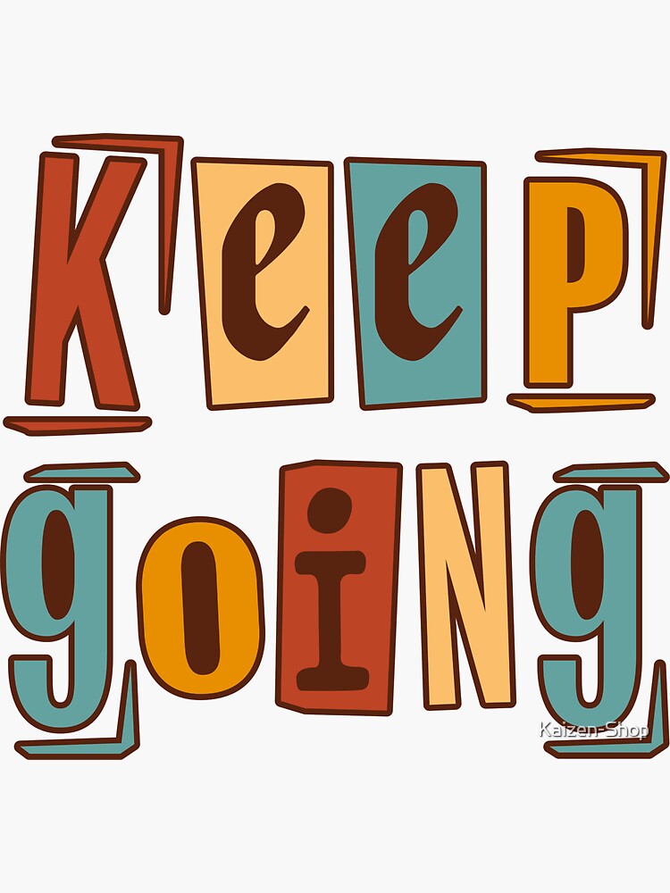 "KEEP GOING" Sticker for Sale by Kaizen-Shop | Redbubble