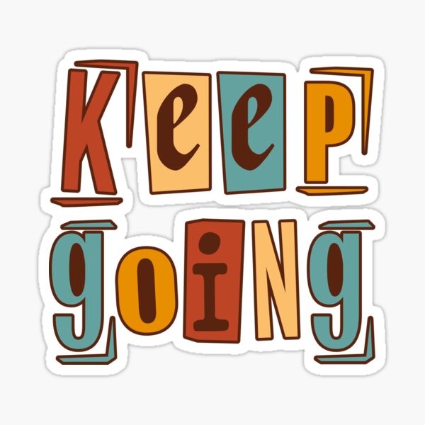 "KEEP GOING" Sticker for Sale by Kaizen-Shop | Redbubble