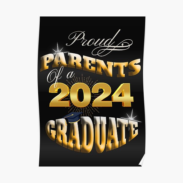 "GRADUATED 2024, PROUD PARENTS OF A 2024 GRADUATE, CLASS OF 24" Poster ...