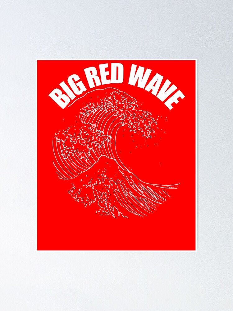 "Big Red Wave Vote Republican Wave GOP 2024 Red Wave Gear" Poster for ...