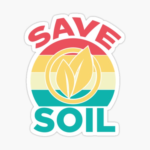 "Soil Conservation Awareness " Sticker for Sale by StonesCraftSt ...
