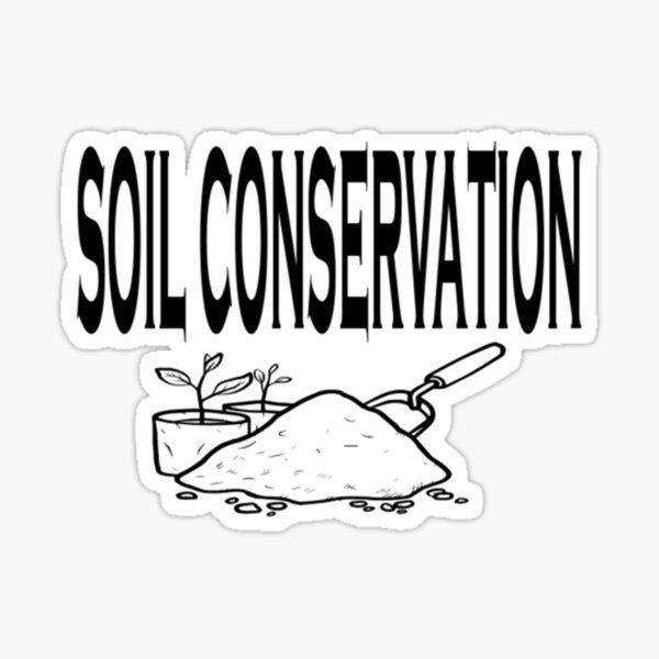 "soil conservation " Sticker for Sale by StonesCraftSt | Redbubble
