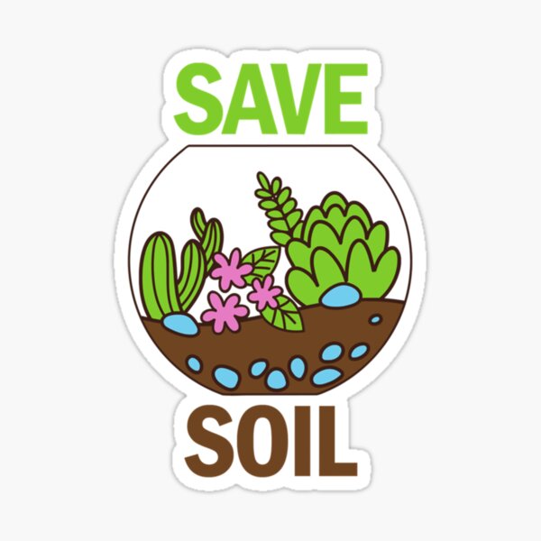 "Save Soil, I Save the Planet " Sticker for Sale by StonesCraftSt ...