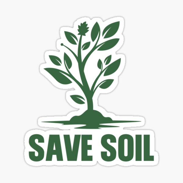 "Save Soil - Soil Conservation " Sticker for Sale by StonesCraftSt ...