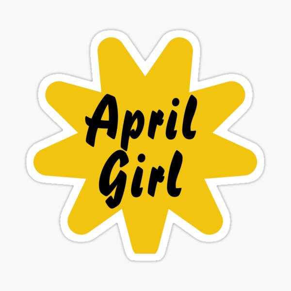 "April Girl Birthday" Sticker for Sale by boba2002 | Redbubble