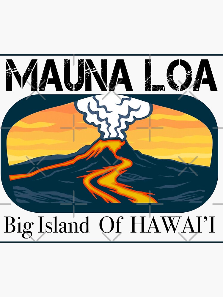 "Mauna Loa Hawaii Volcano Tourist Hawaii Souvenir Big Island Mauna Loa ...
