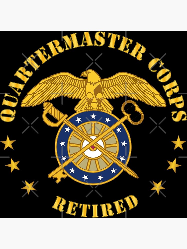 "Army - Quartermaster Corps Branch - Retired" Poster for Sale by ...