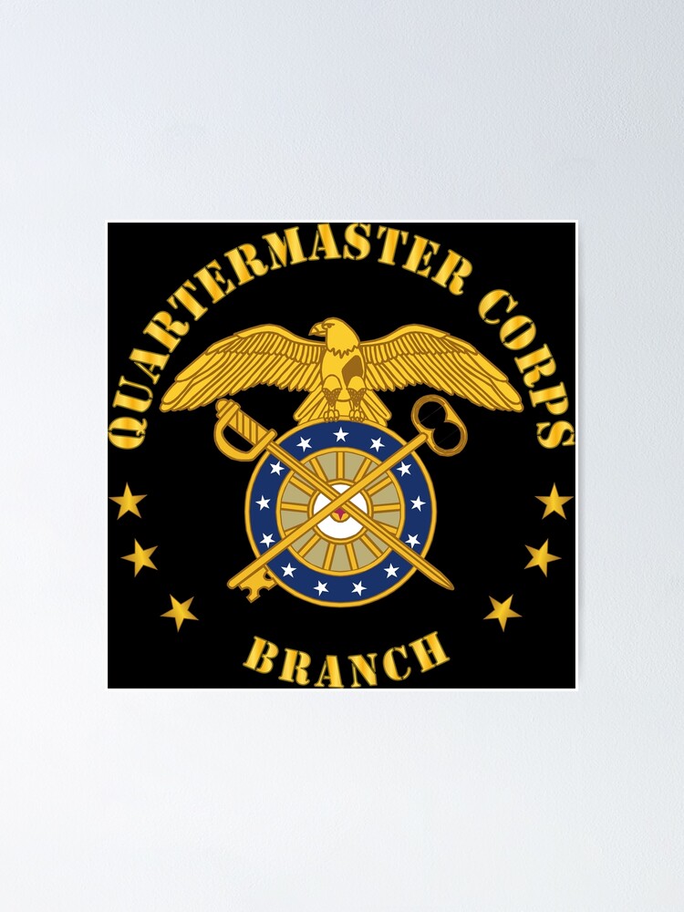 "Army - Quartermaster Corps Branch" Poster for Sale by twix123844 ...