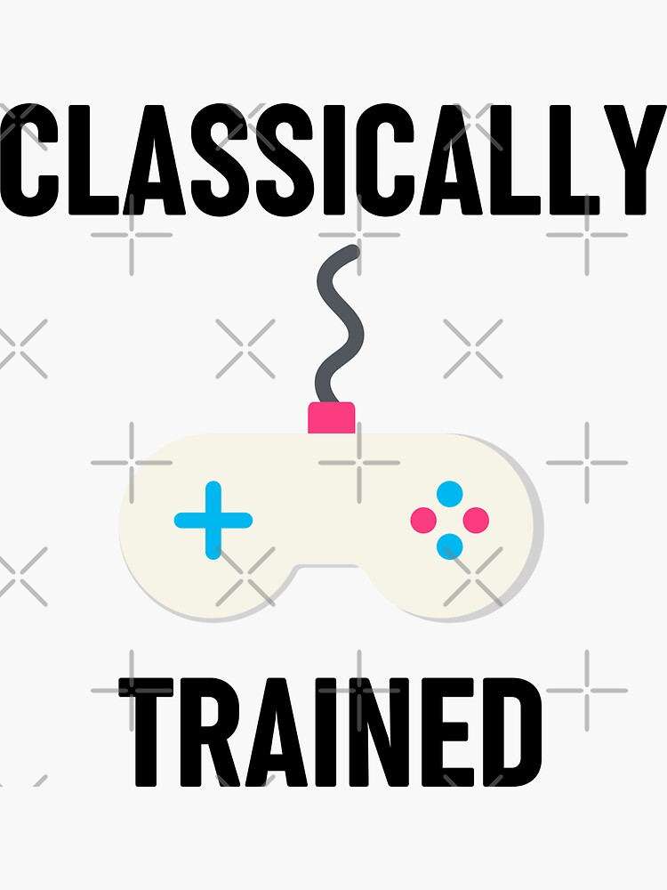 "classically trained Typical Gamer Essential" Sticker for Sale by ...