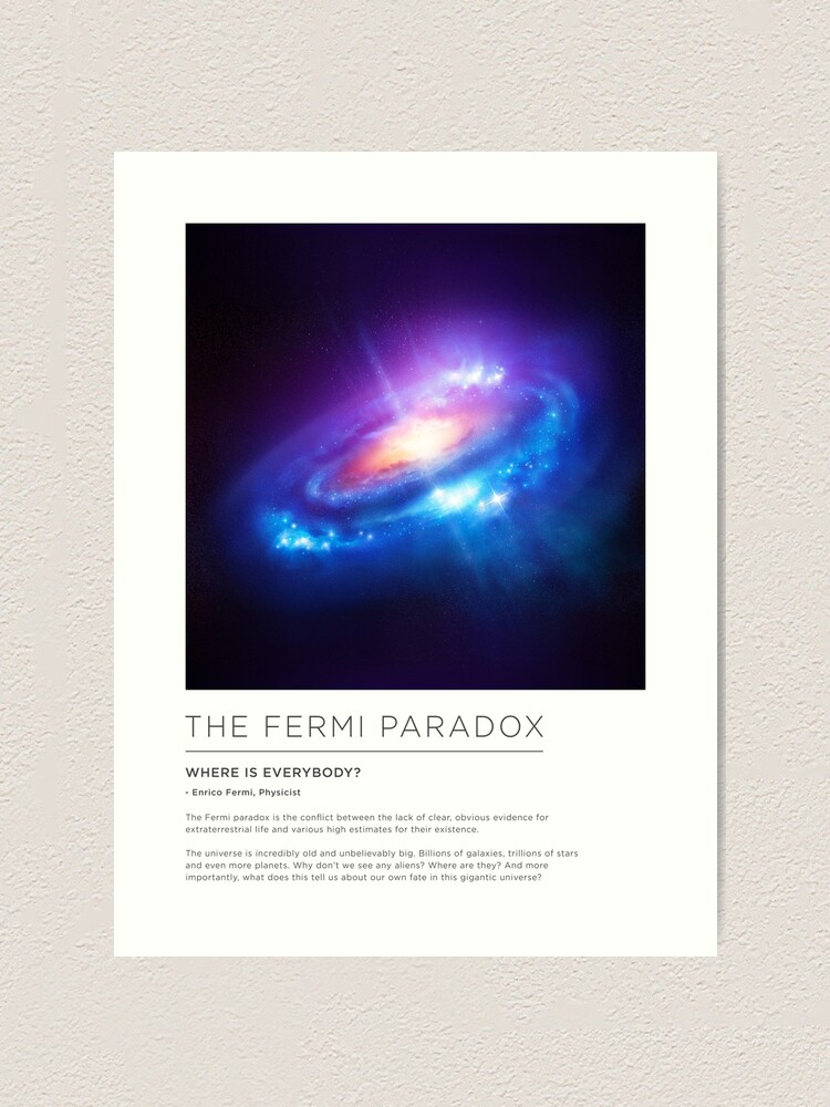 "The Fermi Paradox Where Is Everybody? Science Infographic" Art Print ...