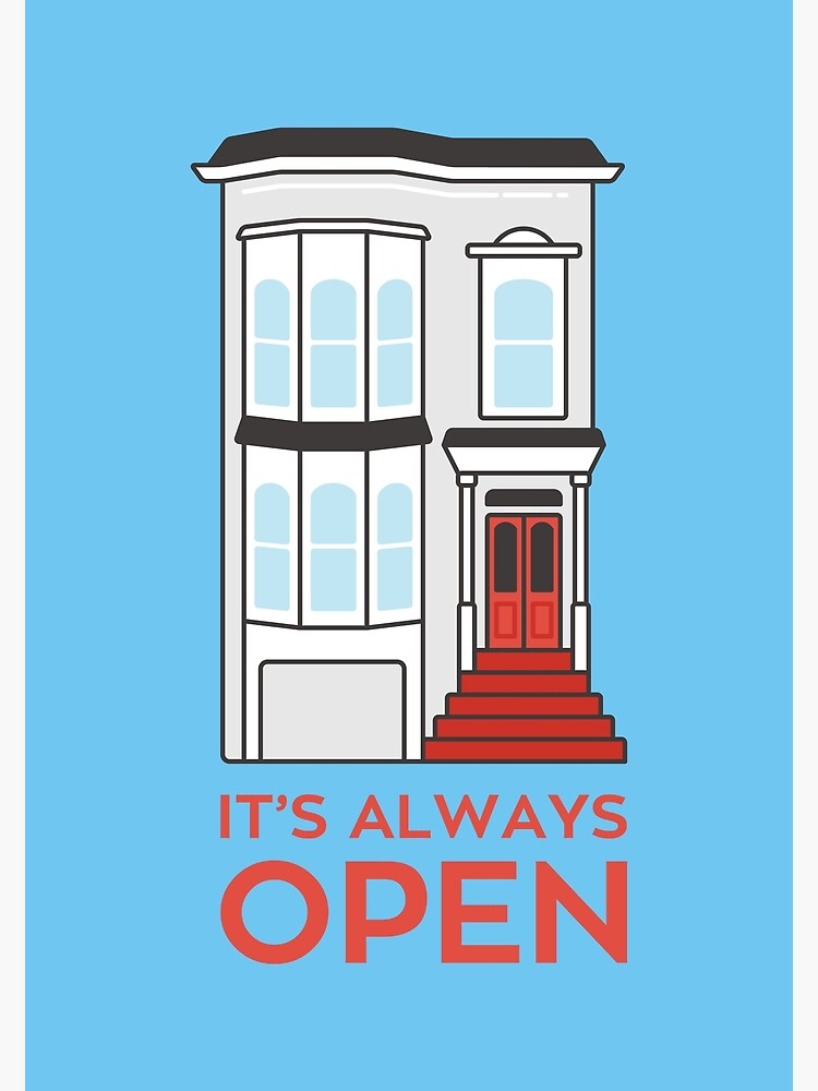 "Fuller House - It's Always Open!" Art Print by WhiteRabbitNZ | Redbubble