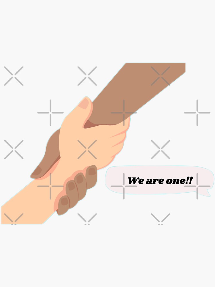 "we are one black white hands world humane color" Sticker for Sale by ...