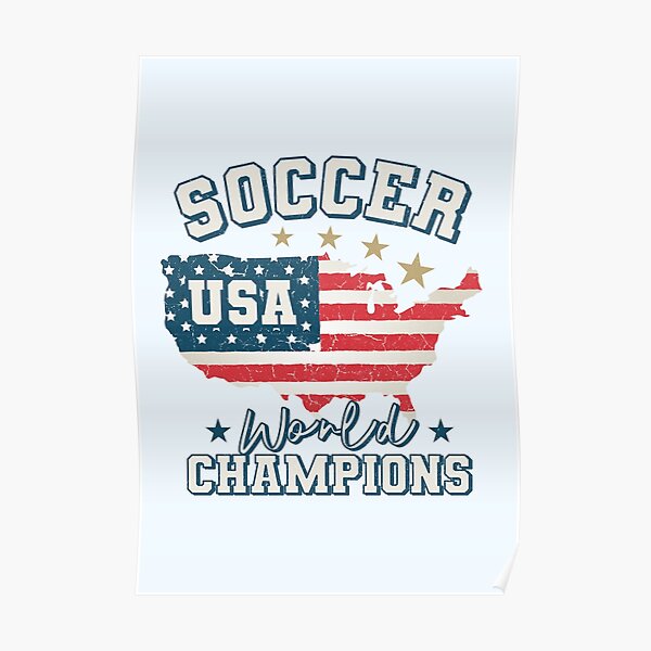 "USA Soccer Flag World Champions (USA map)" Poster for Sale by Numero14 ...