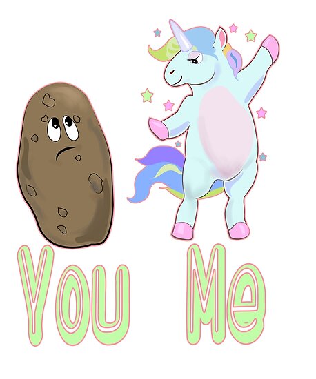 "You Potato Me Unicorn" Poster by fatamyfan1 | Redbubble
