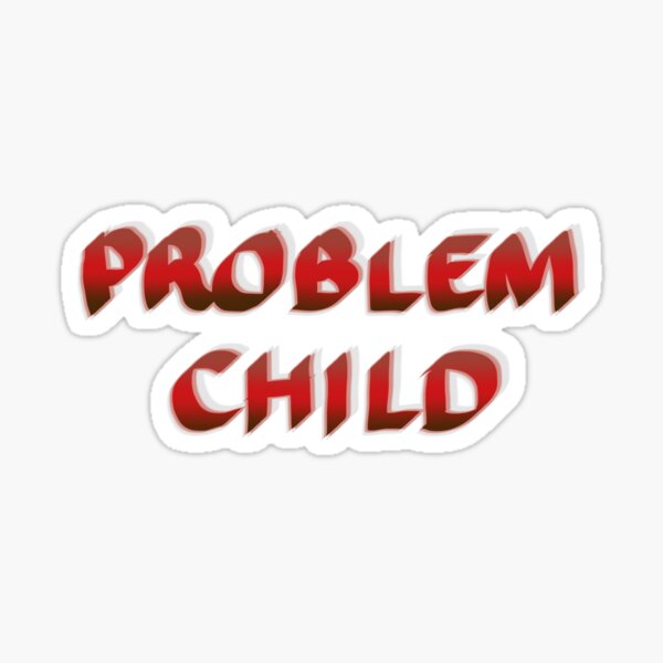 "Problem Child" Sticker for Sale by cringewizard | Redbubble